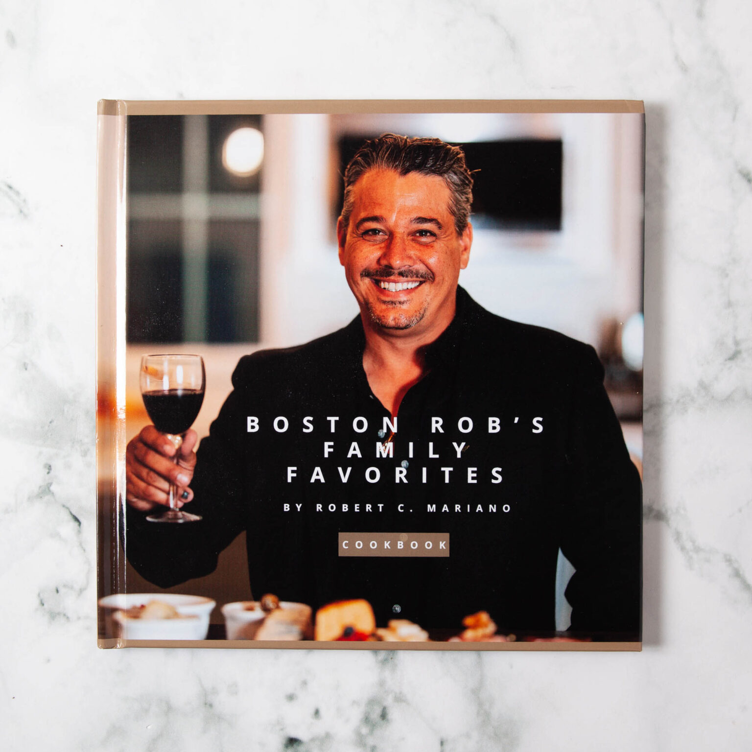 Boston Rob's Family Favorites Cookbook - The Culinary Cellar